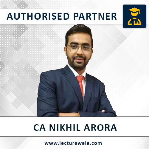 CA Nikhil Arora Video Lectures & Pen Drive Classes - Lecturewala